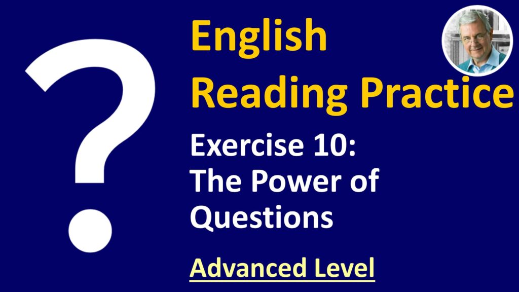 ENGLISH Reading Exercise #10 (Advanced): Questions